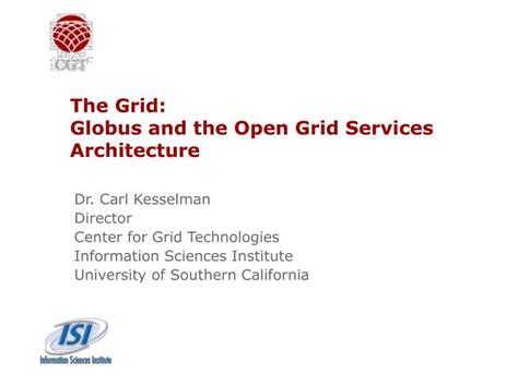 Ppt The Grid Globus And The Open Grid Services Architecture