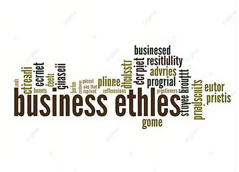 Business Ethics Word Cloud Photo Background And Picture For Free Download Pngtree