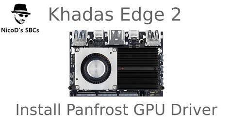 Video How To Install Panfrost GPU Driver On Ubuntu Edge Khadas Community