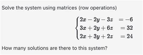 Solved Solve The System Using Matrices Row