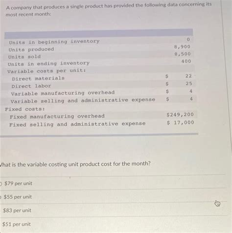 Solved What Is The Variable Costing Unit Product Cost For Chegg