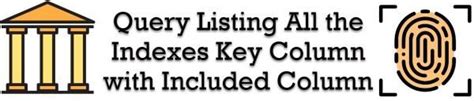 Sql Server Query Listing All The Indexes Key Column With Included