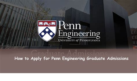 How To Apply For Penn Engineering Graduate Admissions