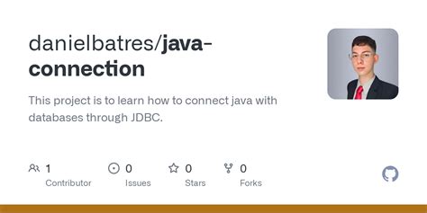 github danielbatres java connection this project is to learn how to connect java with