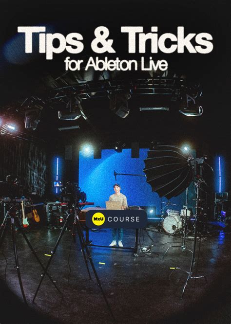 Tips Tricks For Ableton Live MxU