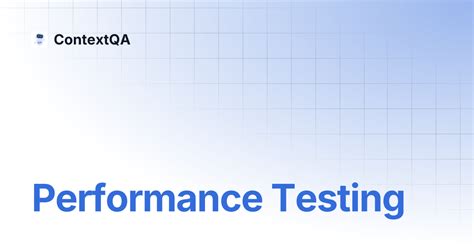 Performance Testing Contextqa