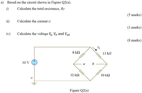 Solved Based On The Circuit Shown In Figure Q2a I Calculate The