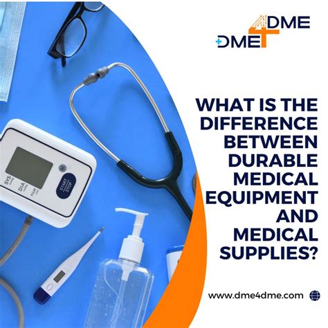 What Is The Difference Between Durable Medical Equipment And Medical Supplies Dme Typically