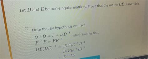 Solved Let D And E Be Non Singular Matrices Prove That The