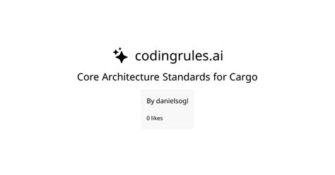Core Architecture Standards For Cargo Coding Rules Codingrulesai