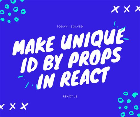 Make Unique Id By Props In React What By Ruucm Today I Solved Medium