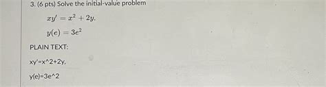 Solved 3 6 Pts Solve The Initial Value Problem