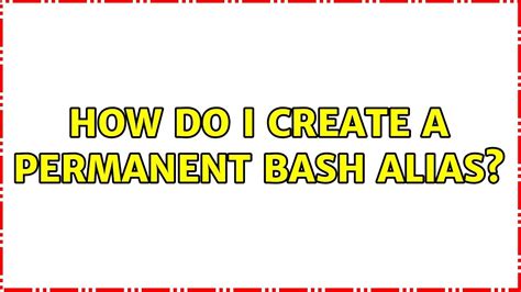 Ubuntu How Do I Create A Permanent Bash Alias Youtube