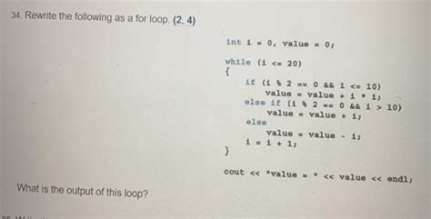Solved 34 Rewrite The Following As A For Loop 24 Int 1