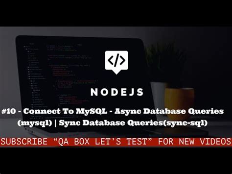 Nodejs Connect To MySQL SYNC ASYNC Database Queries YouTube