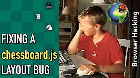 Browser Hacking Fixing A Css Layout Bug Found By Chessboardjs Youtube