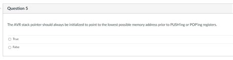 Solved Question 5 The Avr Stack Pointer Should Always Be