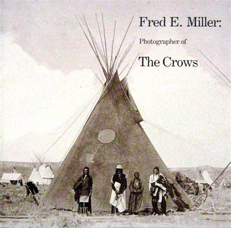 Oconnor Nancy Fields Fred E Miller Photographer Of The Crows