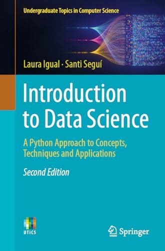 Introduction To Data Science A Python Approach To Concepts Techniques And Applications
