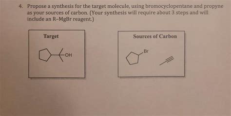 Solved Propose A Synthesis For The Target Molecule Using