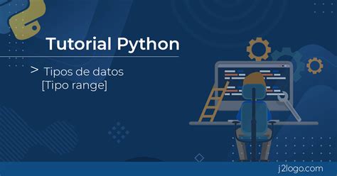 Range Python El Tipo Range En Python Secuencias Numéricas