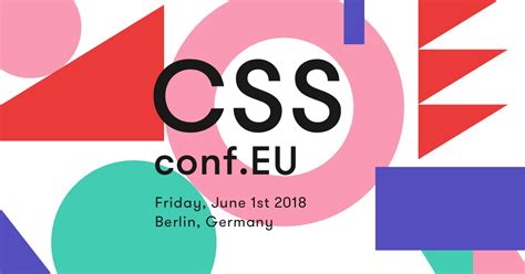 Cssconf Eu Friday June 1 2018 Berlin Germany