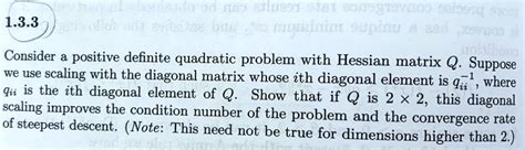 D M Se A 4 6 133 Consider Positive Definite Quadratic Problem With Hessian Matrix Q We Use
