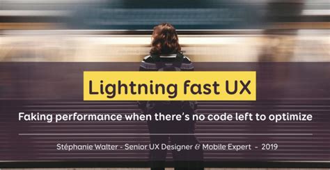 Lightning Fast Ux Faking Performance When Theres No Code Left To