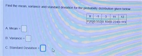Solved Find The Mean Variance And Standard Deviation For Chegg