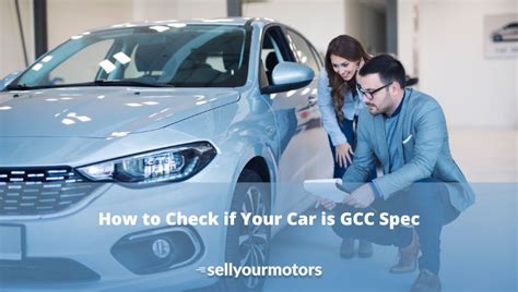 How To Check If Your Car Is Gcc Spec Sell Your Motors Blog