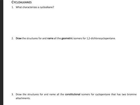 Solved 1 What Characterizes A Cycloalkane 2 Draw The