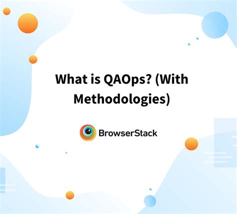 Shormistha Chatterjee On Linkedin What Is Qaops With Methodologies Browserstack