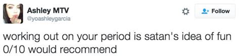 14 Reasons Working Out On Your Period Is Actually The Devils Work
