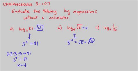 Cpm Precalculus 3 107 Evaluating Logs Without A Calculator Youtube
