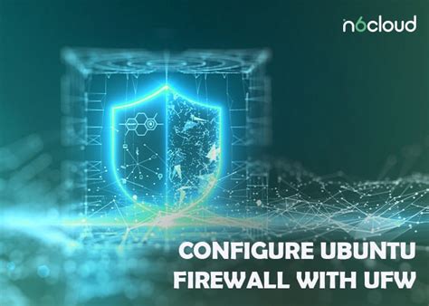 How To Configure Ubuntu Firewall With Ufw N6 Cloud