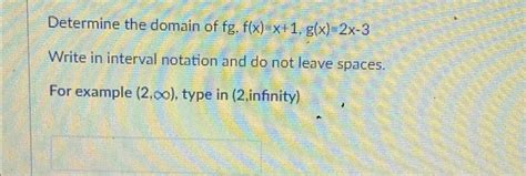 Solved Determine The Domain Of Fgfxx1gx2x 3write In