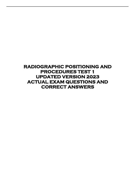 Radiographic Positioning And Procedures Test 1 Updated Version 2023 Actual Exam Questions And