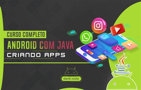 curso completo android com java criando apps danki code hotmart