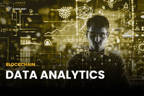 blockchain data analytics a comprehensive guide cyber bee blog