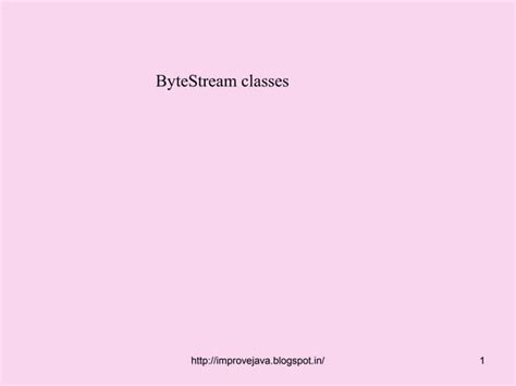 Byte Stream Classes49