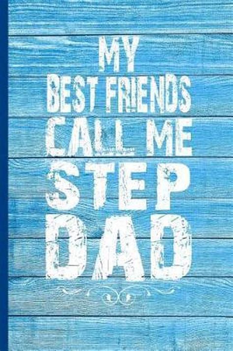 My Best Friends Call Me Stepdad Bff Press 9781091900943 Boeken