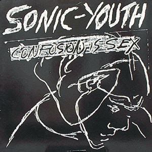 Sonic Youth Confusion Is Sex Vinyl Discogs