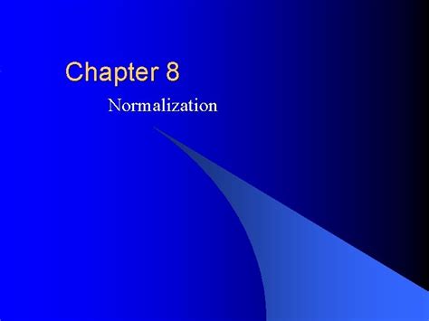 Chapter 8 Normalization Outline Modification Anomalies L Functional