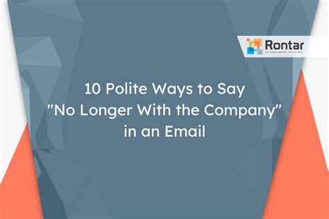 10 Polite Ways To Say No Longer With The Company In An Email