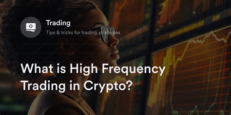 What Is High Frequency Trading Hft In Crypto Explained