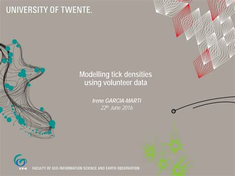 Modelling Tick Densities Using Vgi And Machine Learning 2016 Ppt