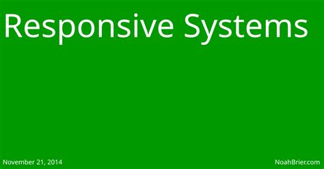 Responsive Systems