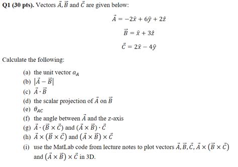 Solved Q Pts Vectors A B And C Are Given Below Chegg