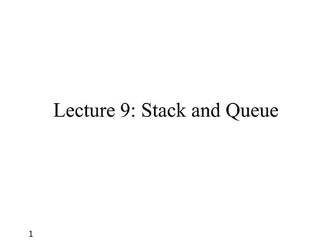 Lecture9stackqueueppt