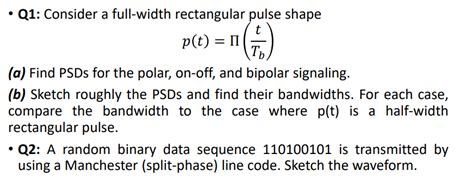 solved q1 consider a full width rectangular pulse shape